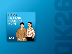 OK26: Forhandlingerne om dine løn- og ansættelsesvilkår | FOA